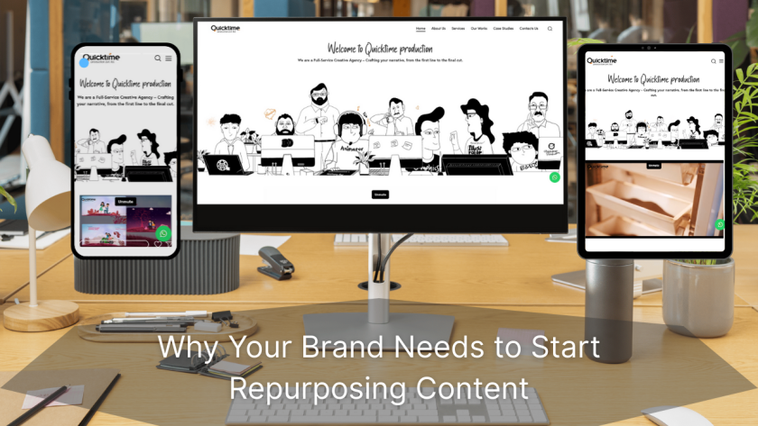 Why Your Brand Needs to Start Repurposing Content - Quicktime Production